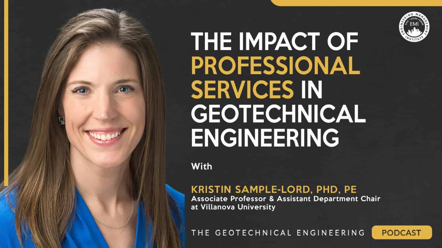 The Impact of Professional Services in Geotechnical Engineering - Ep 109