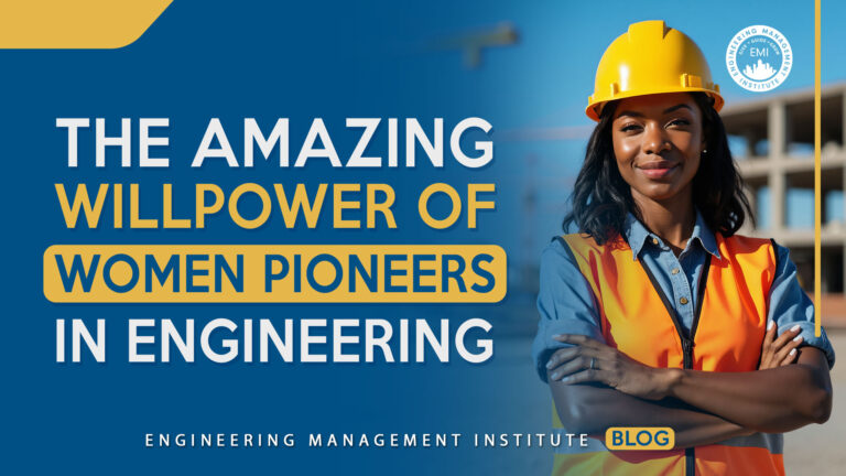 The Amazing Willpower Of Women Pioneers In Engineering