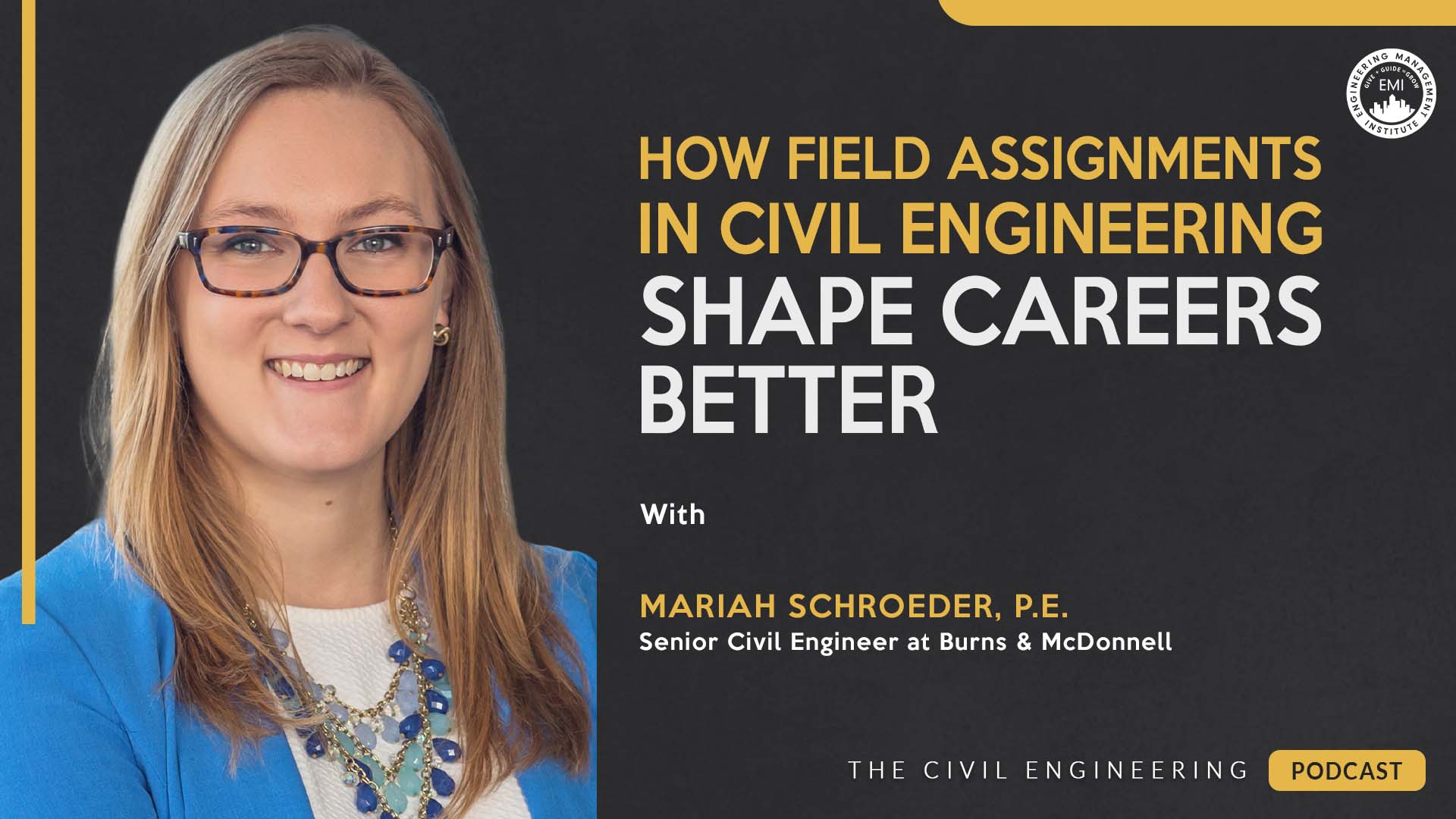How Field Assignments In Civil Engineering Shape Careers Better - Ep 288